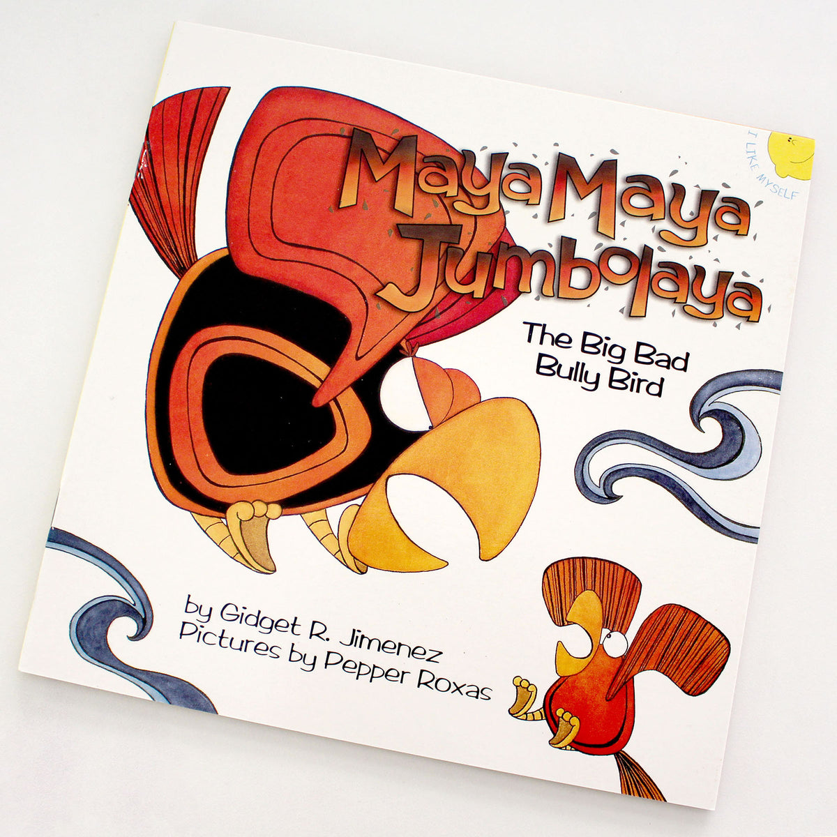 MAYA MAYA JUMBOLAYA: The Big Bad Bully Bird – Tahanan Books Corporation ...